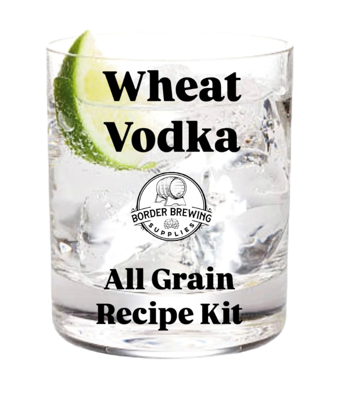 Wheat Vodka Grain Recipe Kit | Border Brewing Supplies